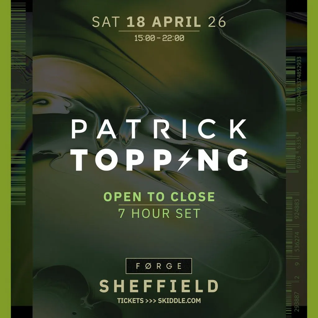 Patrick Topping (Open to Close) 7 Hour Set | FORGE Sheffield Sat 18 ...
