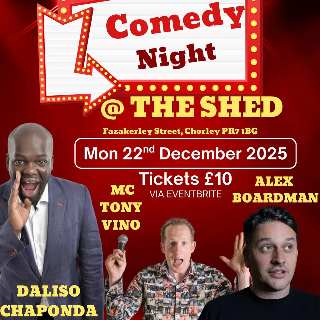 Comedy @ The Shed, Chorley Mon 22nd Dec 2025 | The Shed Chorley Chorley ...