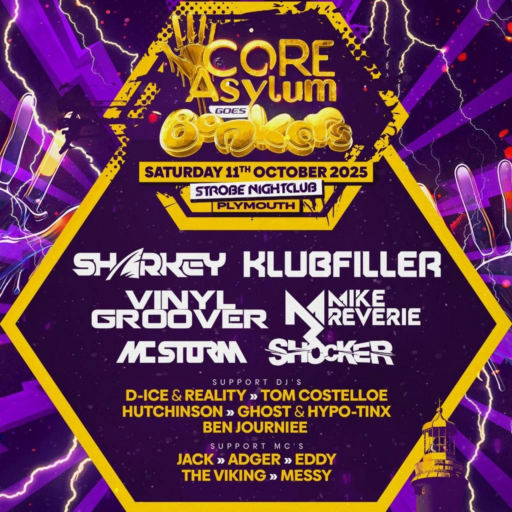 Tickets: CORE-ASYLUM goes BONKERS | STROBE NIGHTCLUB Plymouth Sat 11 ...