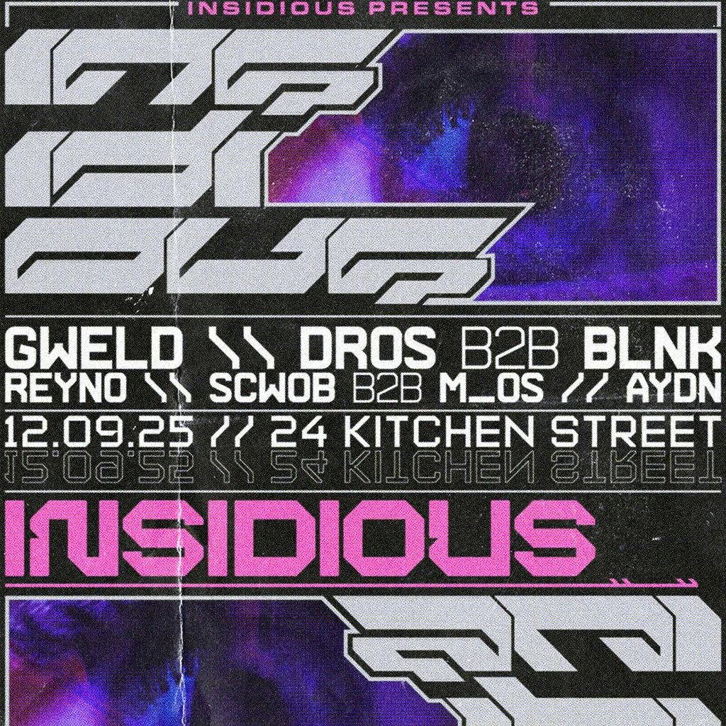 Insidious Presents ~ Gweld & Dros b2b Blnk | 24 Kitchen Street Liverpool Fri 12 September 2025