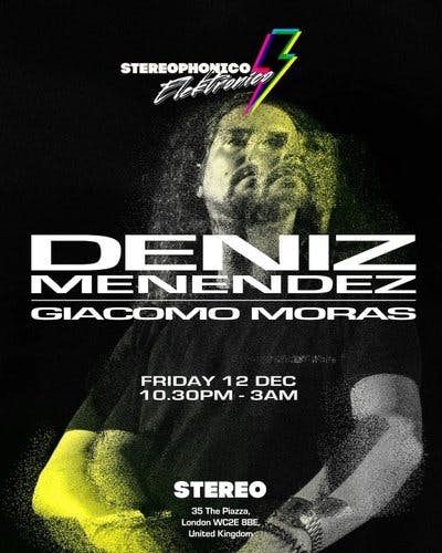 Tickets: Deniz Menendez @ Stereo Covent Garden - 12th December | Stereo ...