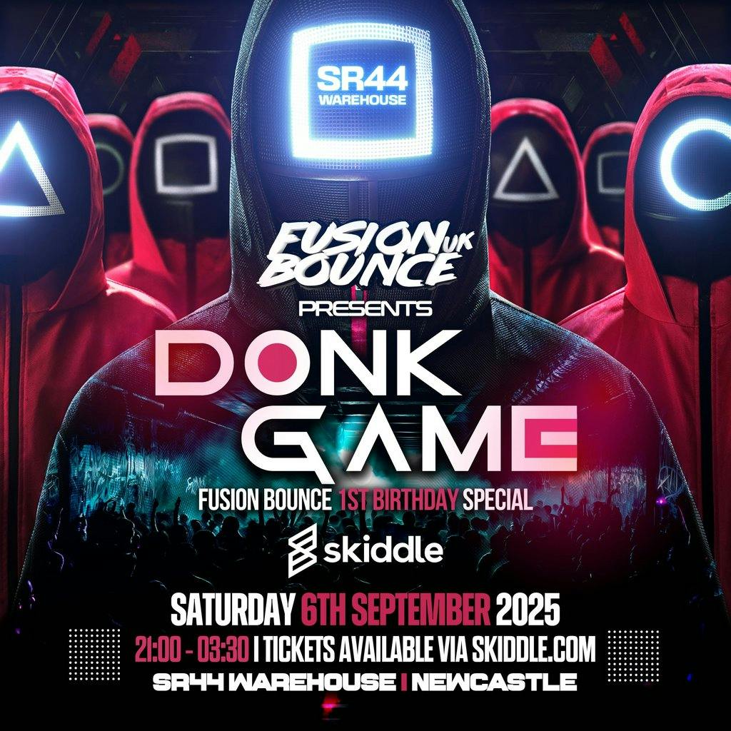 Fusion Bounce UK Presents DONK GAME 1st Birthday Special | SR44 ...