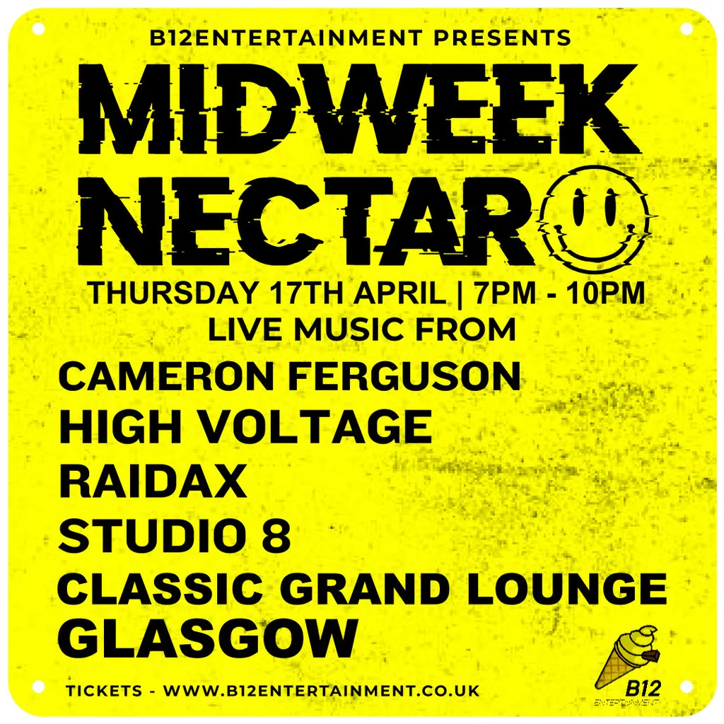 B12 Entertainment Presents - MIDWEEK NECTAR | The Classic Grand Glasgow ...