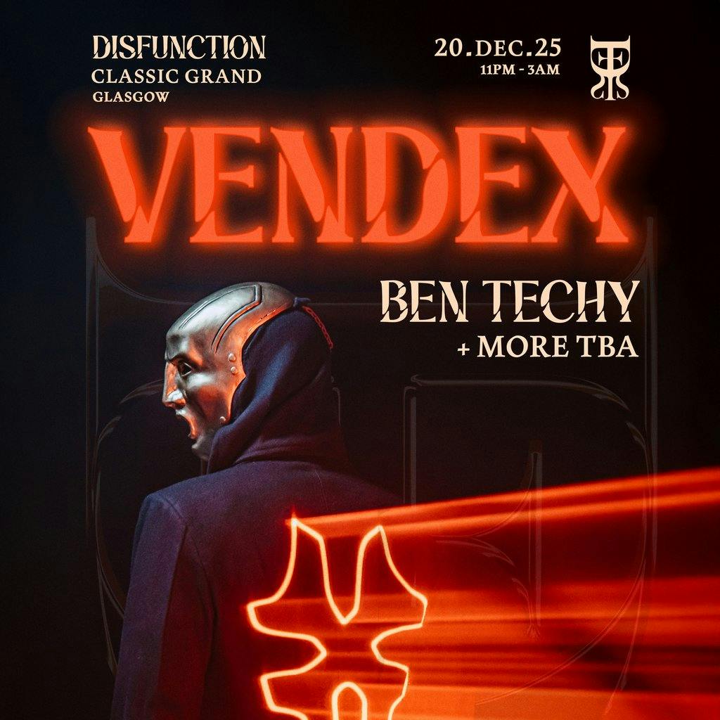 Tickets: DISFUNCTION: Vendex | The Classic Grand Glasgow Sat 20 December 2025