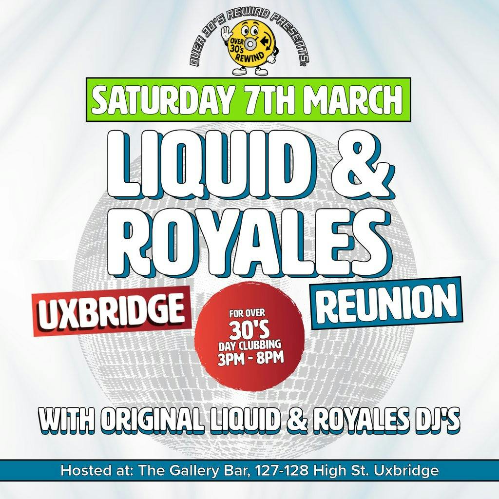 Tickets: Liquid & Royales Reunion for Over 30's | Bar Italia Uxbridge ...