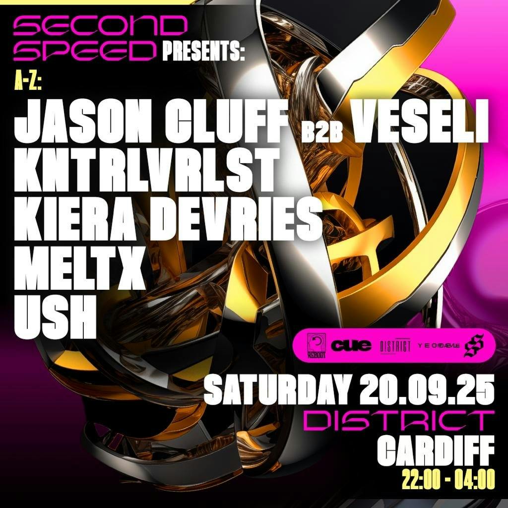 Second Speed: KNTRLVRLST, USH, Jason Cluff b2b Veseli, Meltx | District ...
