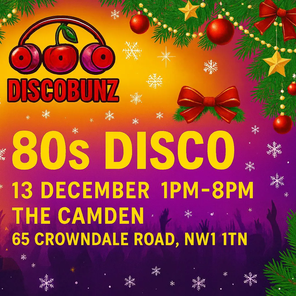 Discobunz 80s Day Time Disco | The Camden Bar London Sat 13 December 2025