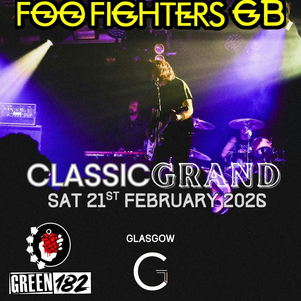 Tickets: Foo Fighters GB & Green182 | Classic Grand, Glasgow | The ...
