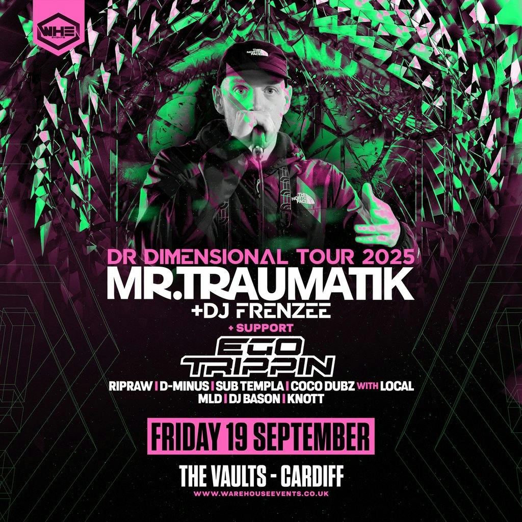 WHE Presents: Mr Traumatik & DJ Frenzee | Cardiff | The Vaults Cardiff ...