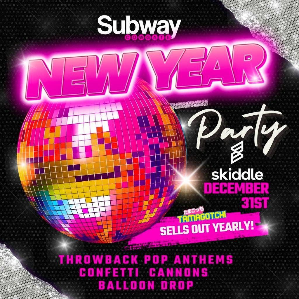 Subway's New Year Party! | Subway Cowgate Edinburgh Tue 31 December ...