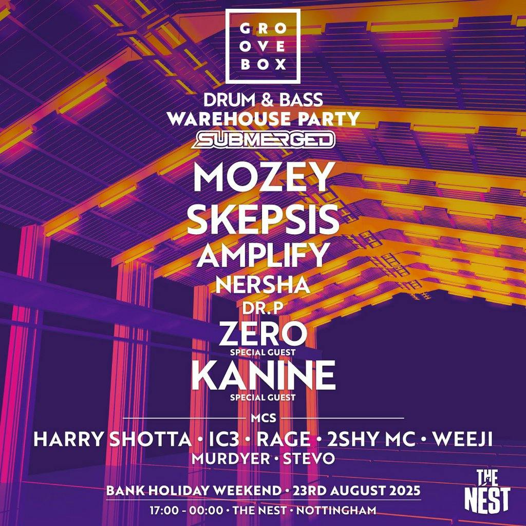 MOZEY, KANINE DNB WAREHOUSE | Groovebox & Submerged at The Nest | The ...