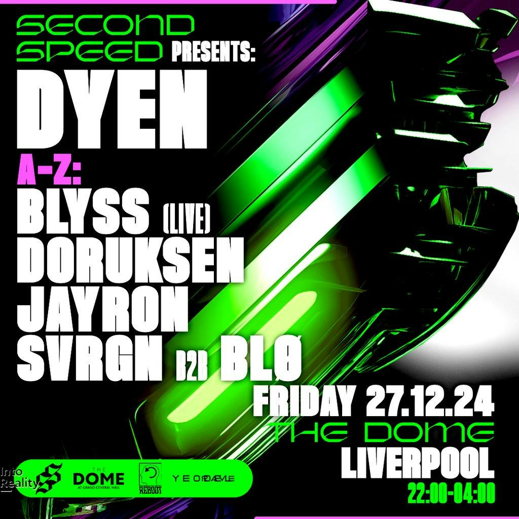 Second Speed: Dyen, Doruksen, Jayron, Blyss, Svrgn, BLO | The Dome At Grand Central Hall ...
