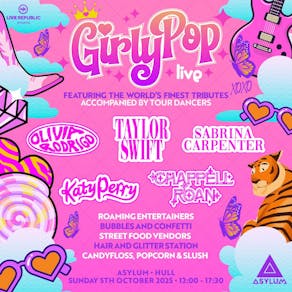GirlyPop Live | Asylum, Hull | 100 TICKETS LEFT! | Asylum Hull ...