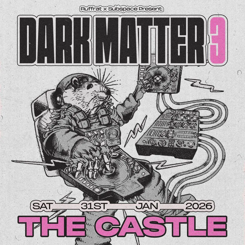 Dark Matter 3 | The Castle Aldgate London Sat 31 January 2026