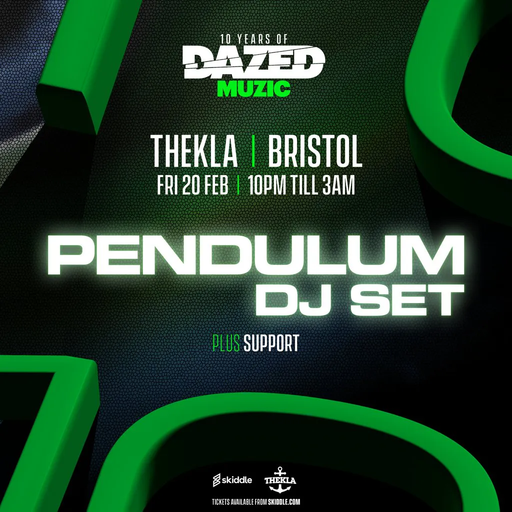 Dazed Muzic Presents: Pendulum DJ Set | Thekla Bristol Fri 20 February 2026