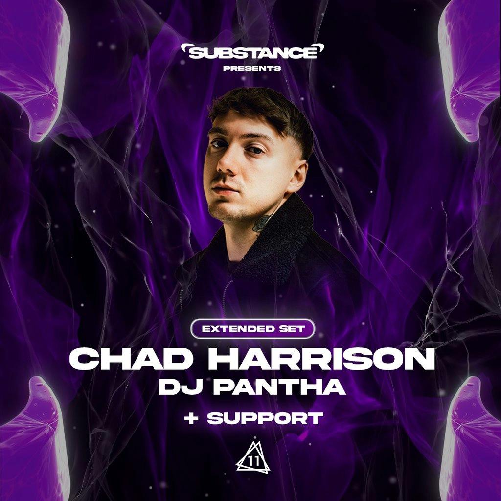 Tickets: Substance | Chad Harrison Extended, DJ Pantha + Special guest ...