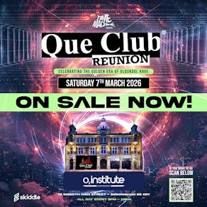 Tickets: Que Club Reunion | O2 Institute Birmingham Sat 07 March 2026