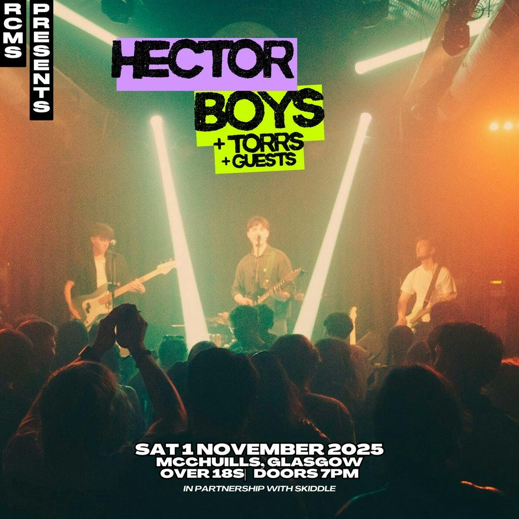Hector Boys + Torrs + support | McChuills Glasgow Sat 01 November 2025