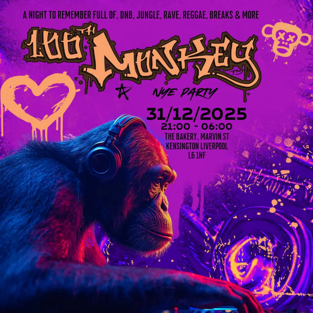 100th Monkey NYE Party | The Bakery Liverpool Wed 31 December 2025 NYE