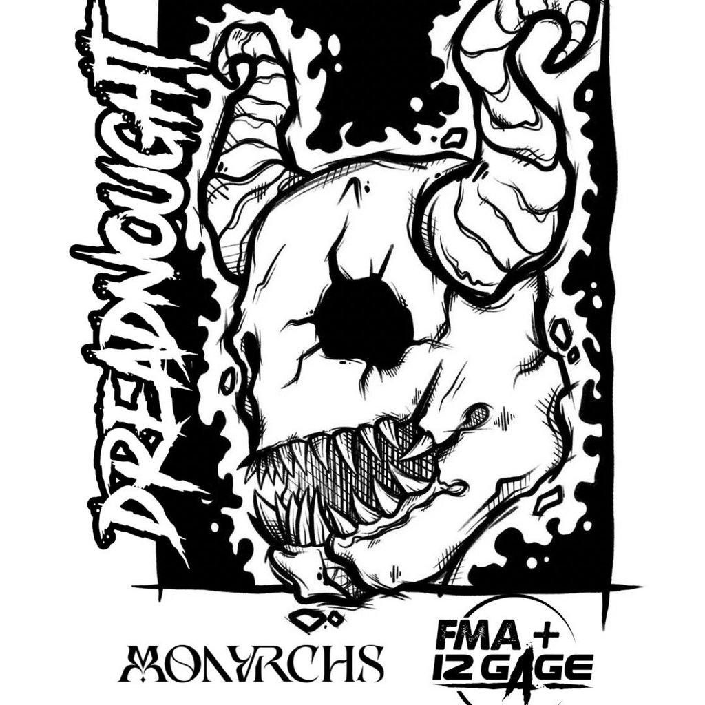 Tickets: Dreadnought & Monvrchs & FMA+12 Gage | The Ferret Preston Sun ...