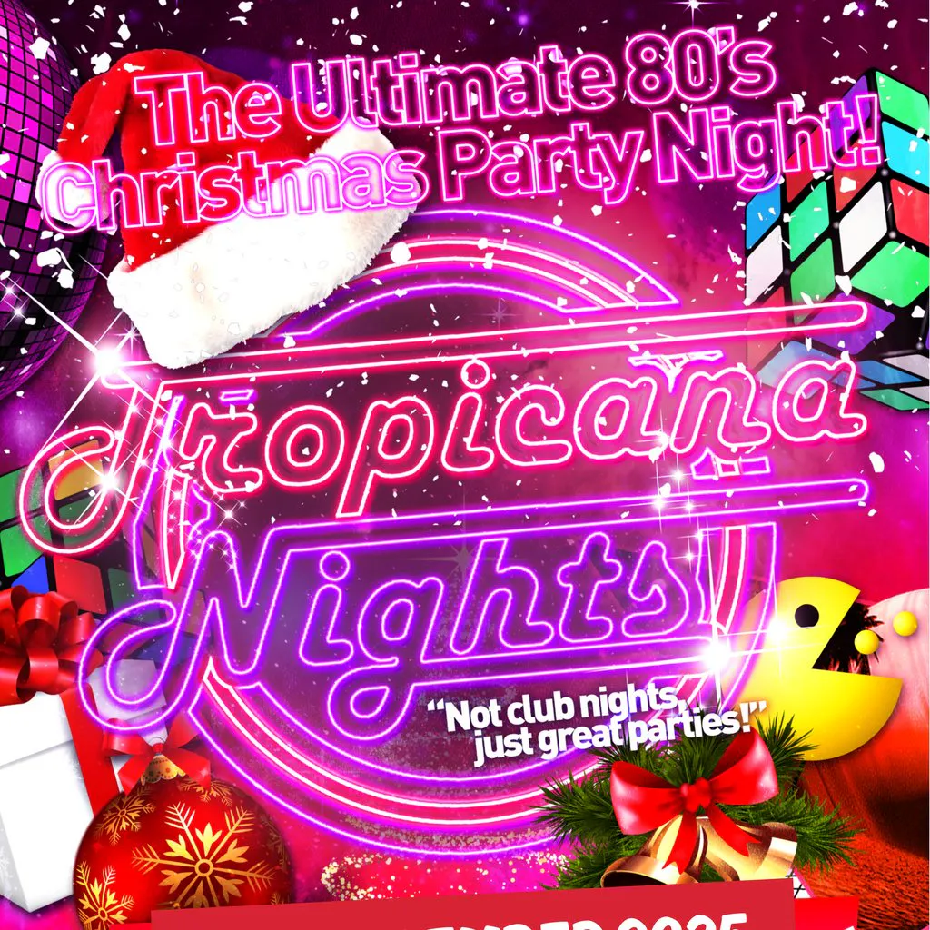Tropicana Nights - The Ultimate 80s Xmas Party Night in Bromley ...