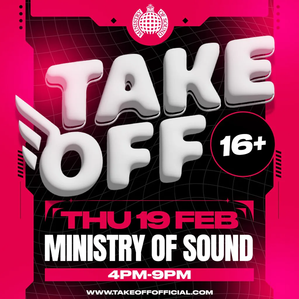 Take Off 16+ | 2026 VALENTINES RAVE | Ministry of Sound | Ministry Of ...