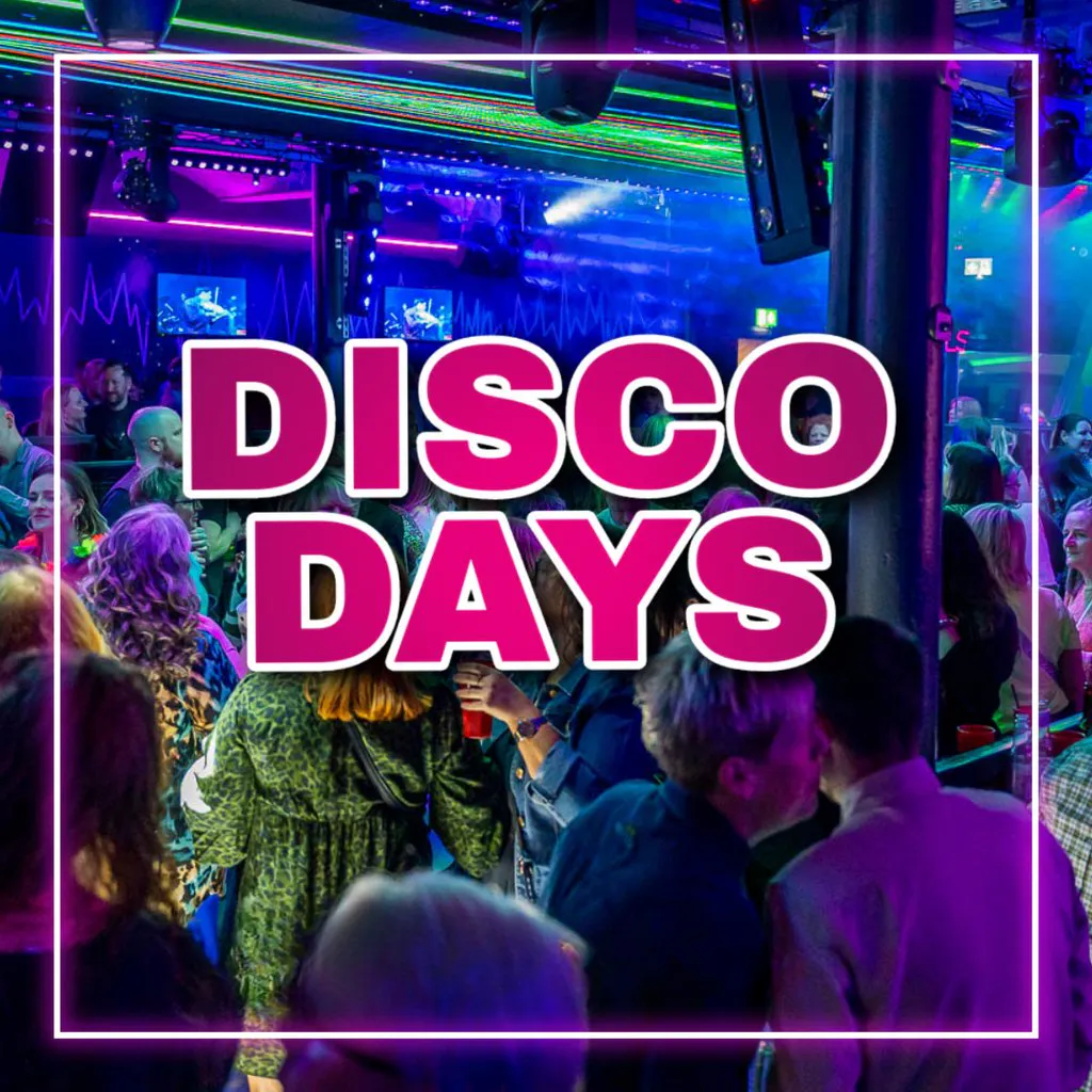 Disco Days Vs Dance Days Dundee | Fat Sam's Dundee Sat 25 April 2026