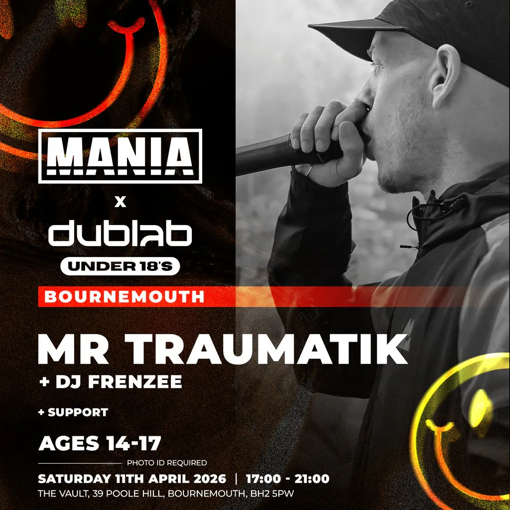 MANIA U18 x DUB LAB : BOURNEMOUTH + MR TRAUMATIK (Ages 14-17) | The ...