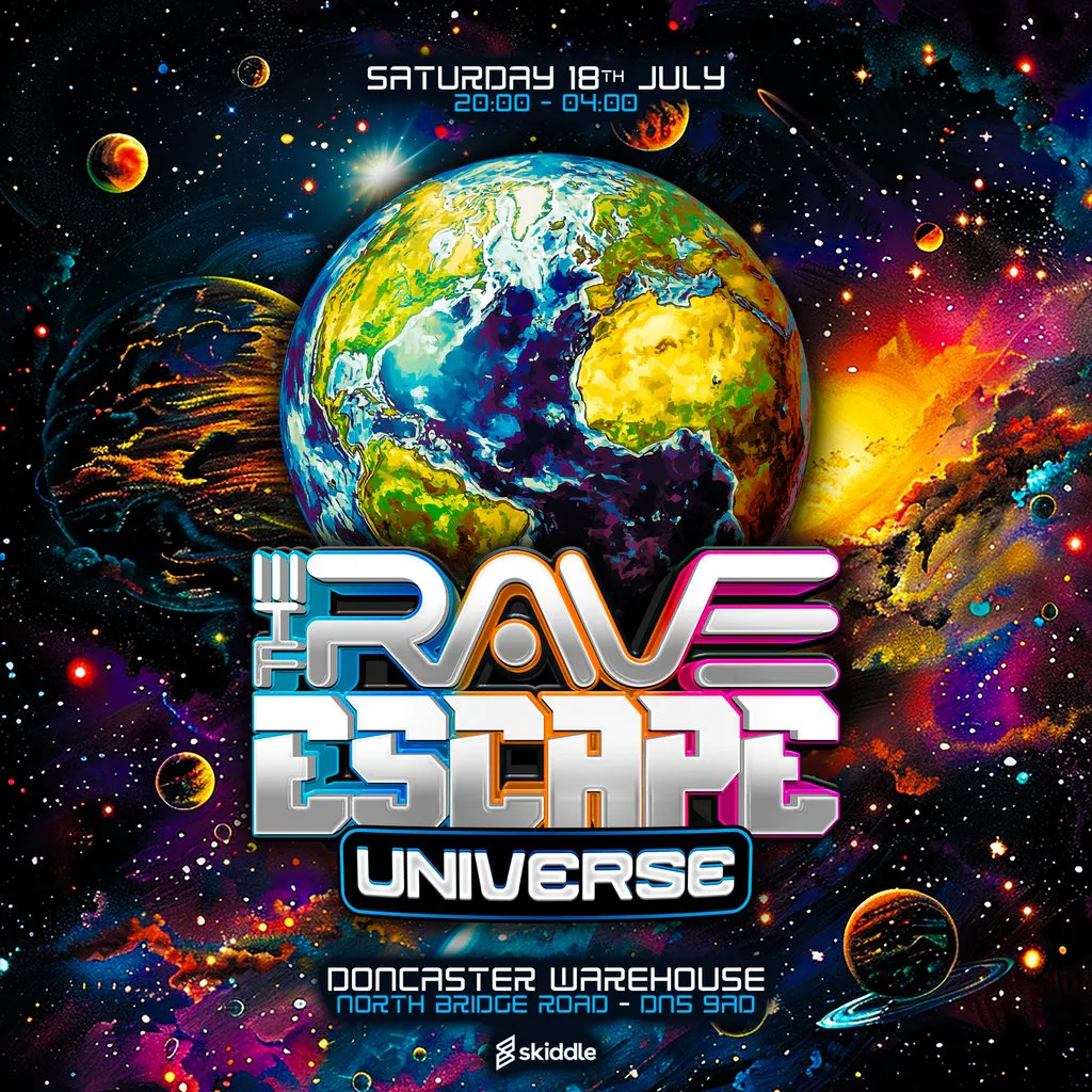 The Rave Escape - UNIVERSE | The Doncaster Warehouse Doncaster Sat 18 ...