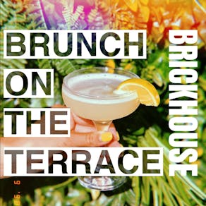 Tickets: Brunch On The Terrace | Brickhouse Social Manchester Sat 07 ...