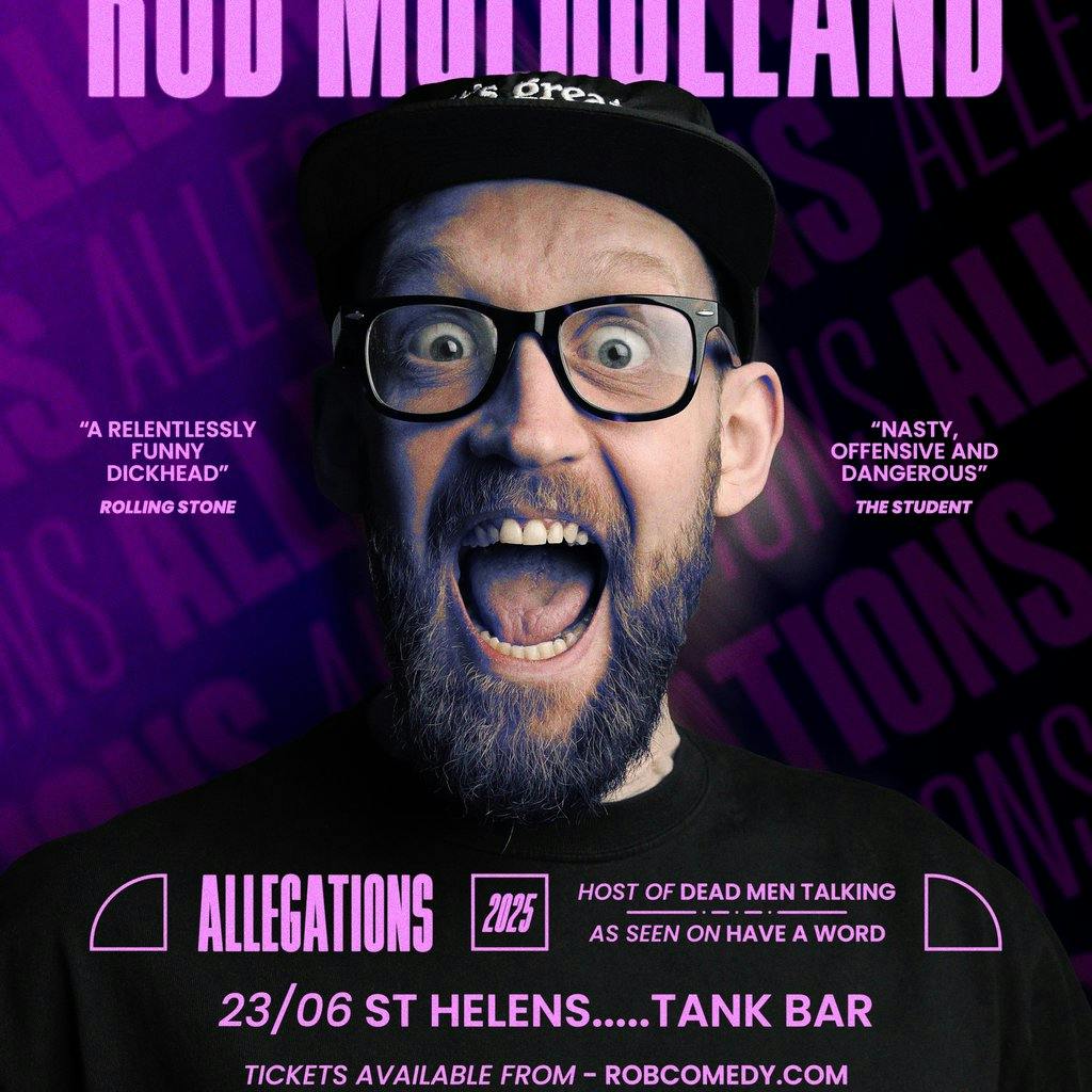 Tickets: Rob Mulholland's 2025 Tour: Allegations | TANK Bar St Helens ...