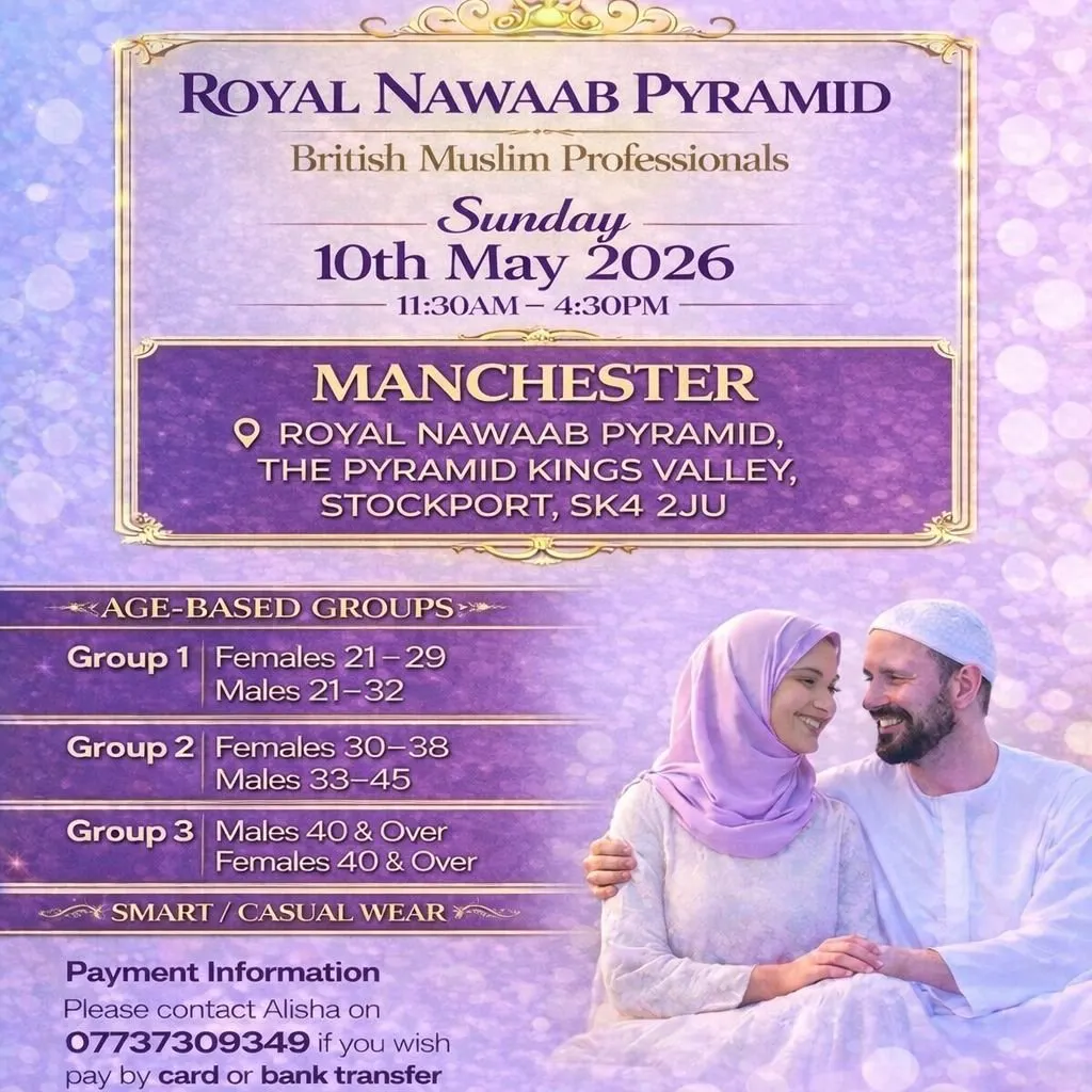 Muslim Marriage Events Manchester - 3 Age Groups | Royal Nawaab Pyramid ...