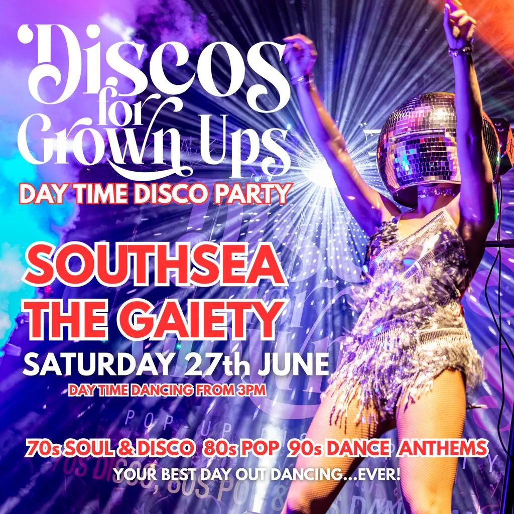 Tickets: Disco For Grown Ups | The Gaiety Southsea Portsmouth Sat 27 ...