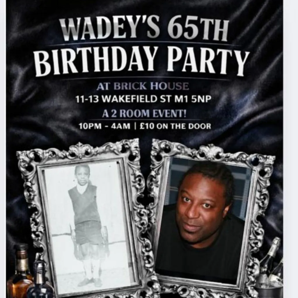Wadey 65th birthday bash | Brickhouse Social Manchester Sat 31 January 2026
