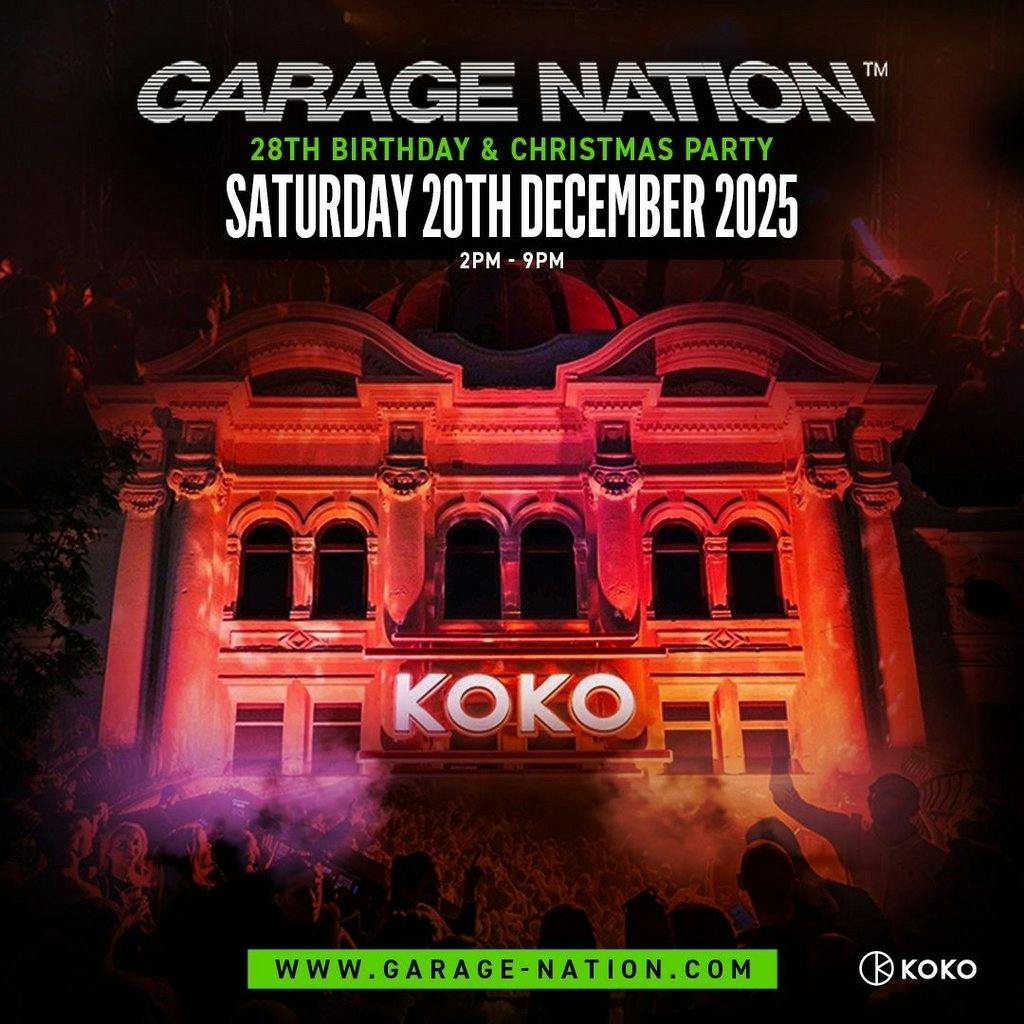 Garage Nation 28th Birthday KOKO London | KOKO London Sat 20 December 2025