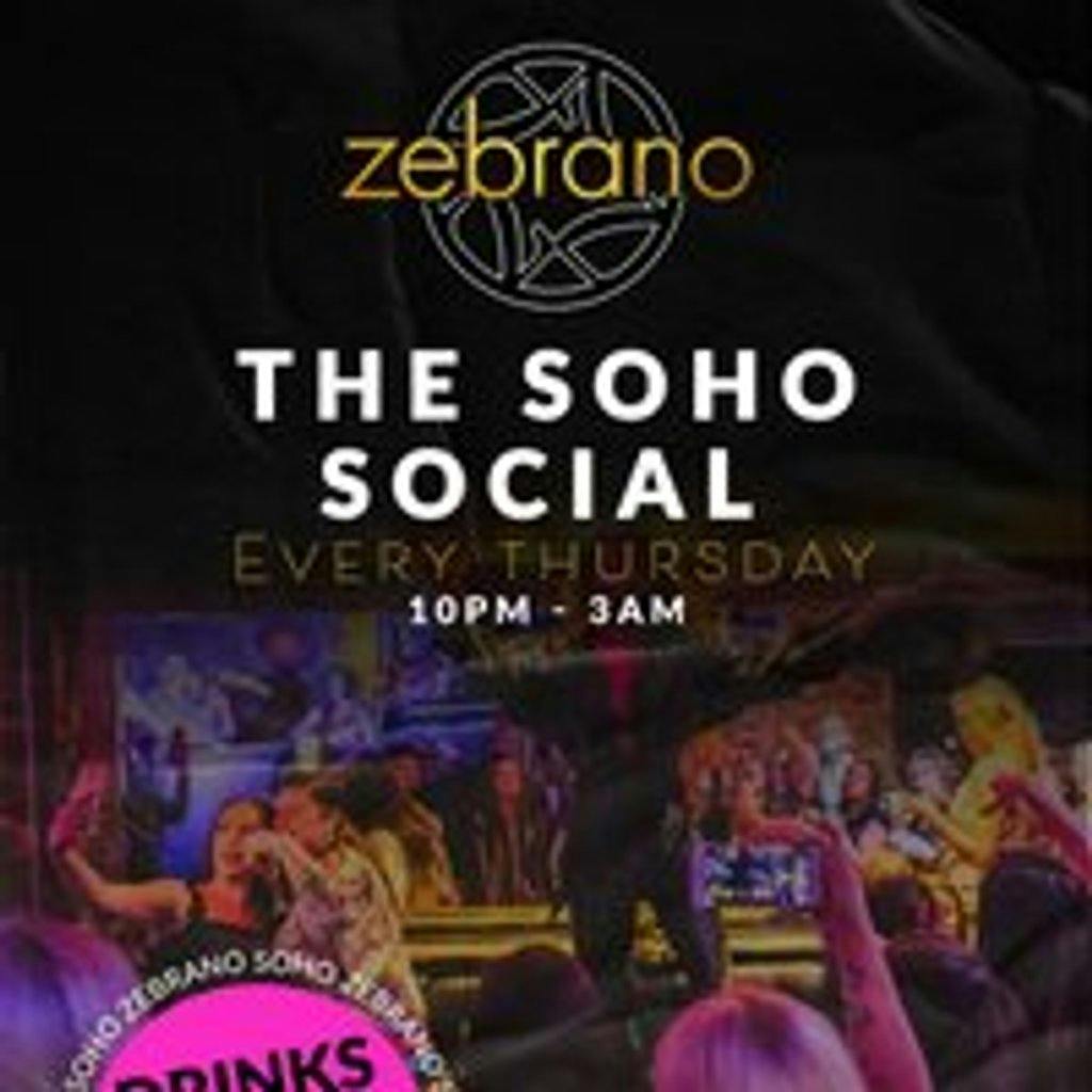 The Soho Social @ Zebrano Soho - Thursday 7th August | Zebrano Soho ...
