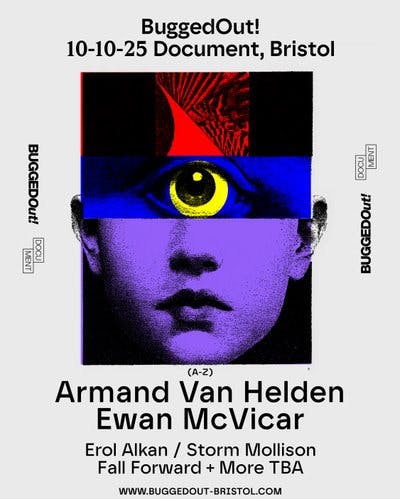 Tickets: Bugged Out! presents: Armand Van Helden + Ewan McVicar & more! | DOCUMENT Bristol ...
