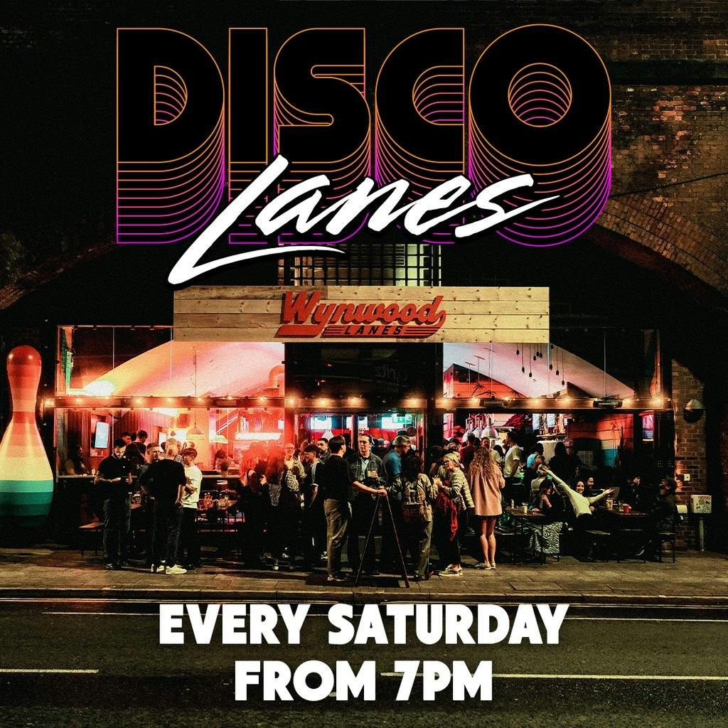 Tickets: Saturday Disco Lanes | Wynwood Lanes Manchester Sat 28 March 2026