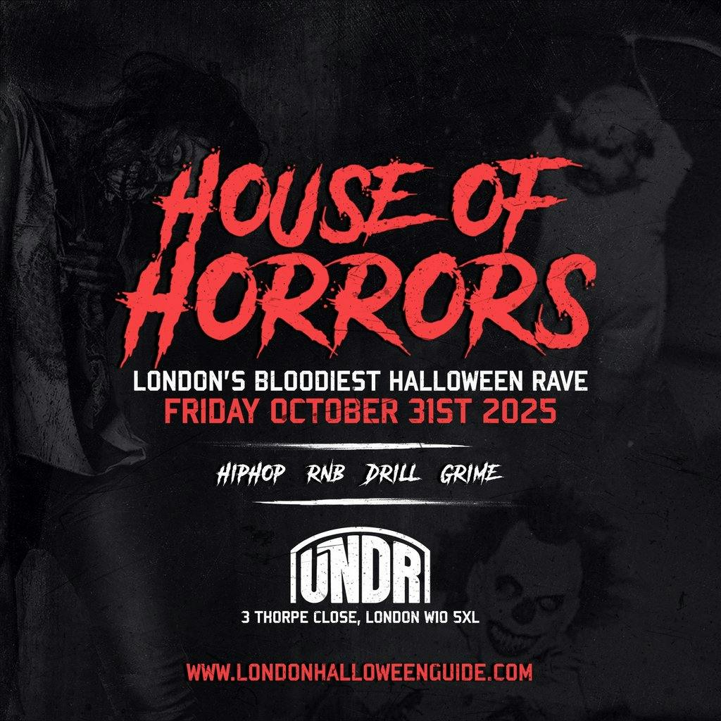 Tickets: The Halloween House Of Horrors At UNDR | UNDR W10 London Fri ...