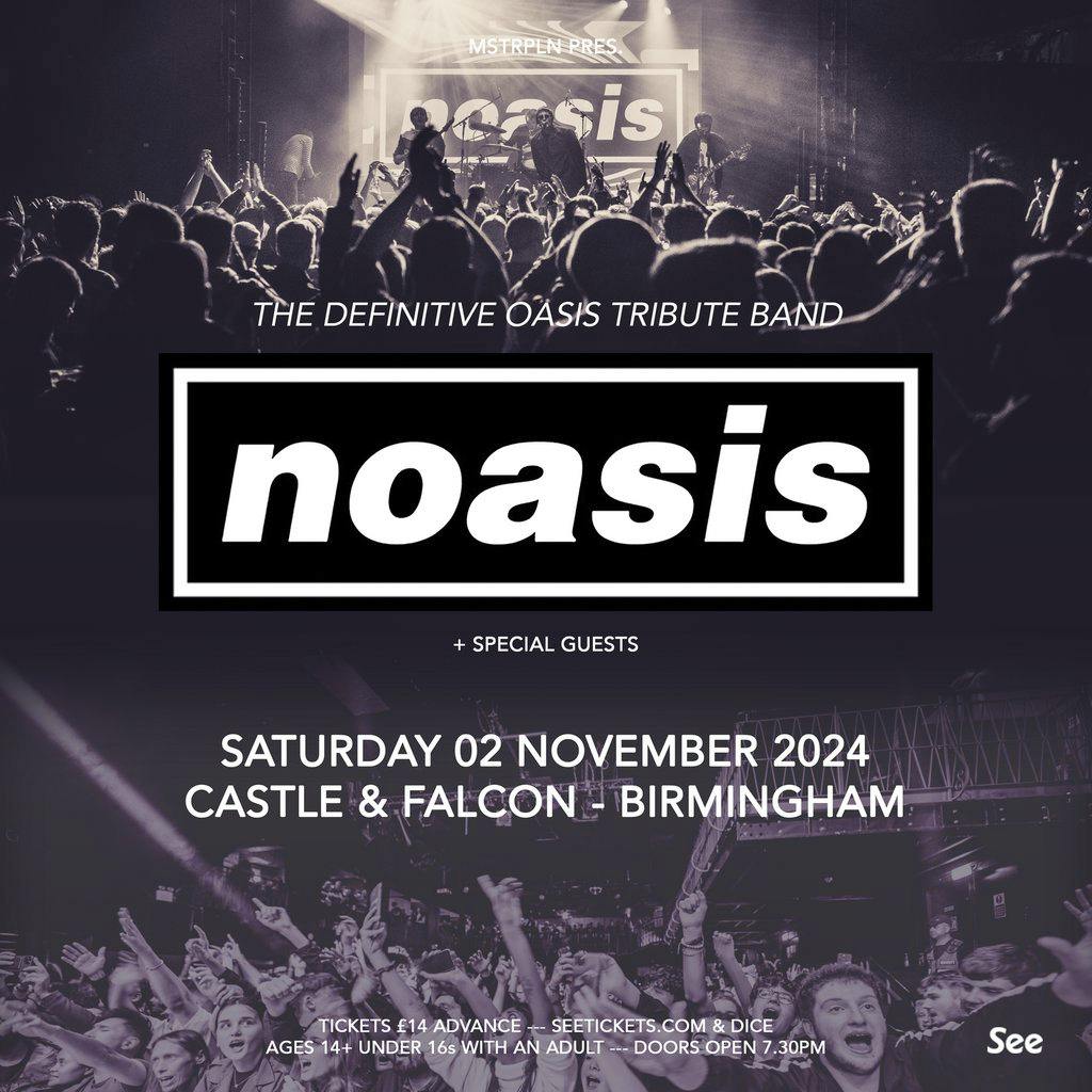 NOASIS - The Definitive Oasis Tribute Band | The Castle And Falcon Birmingham Sat 02 November 2024