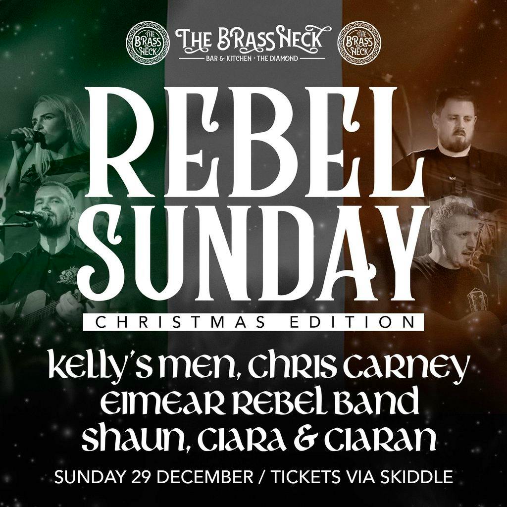 Christmas Rebel Sunday | The Brass Neck Londonderry Sun 29 December 2024