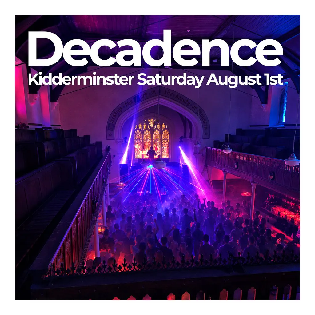 Tickets: Decadence Kidderminster - The Church Venue | The Church Venue ...