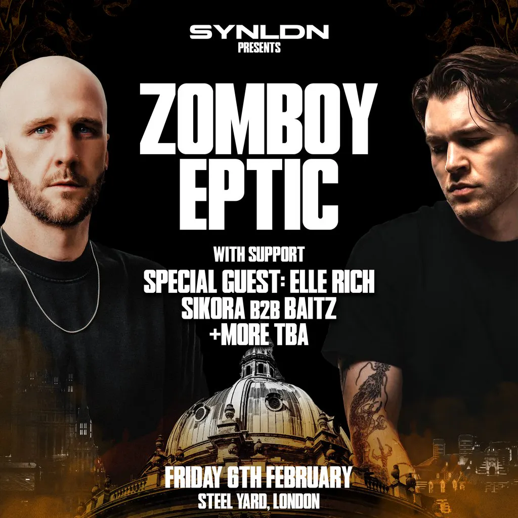 SYN LDN: Zomboy & Eptic | The Steel Yard London Fri 06 February 2026