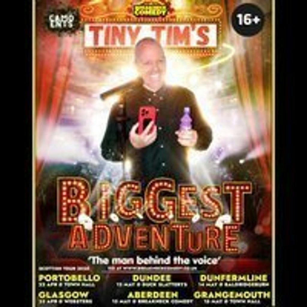 Tiny Tim's BIGGEST Adventure | Grangemouth Town Hall Grangemouth Thu 15 ...