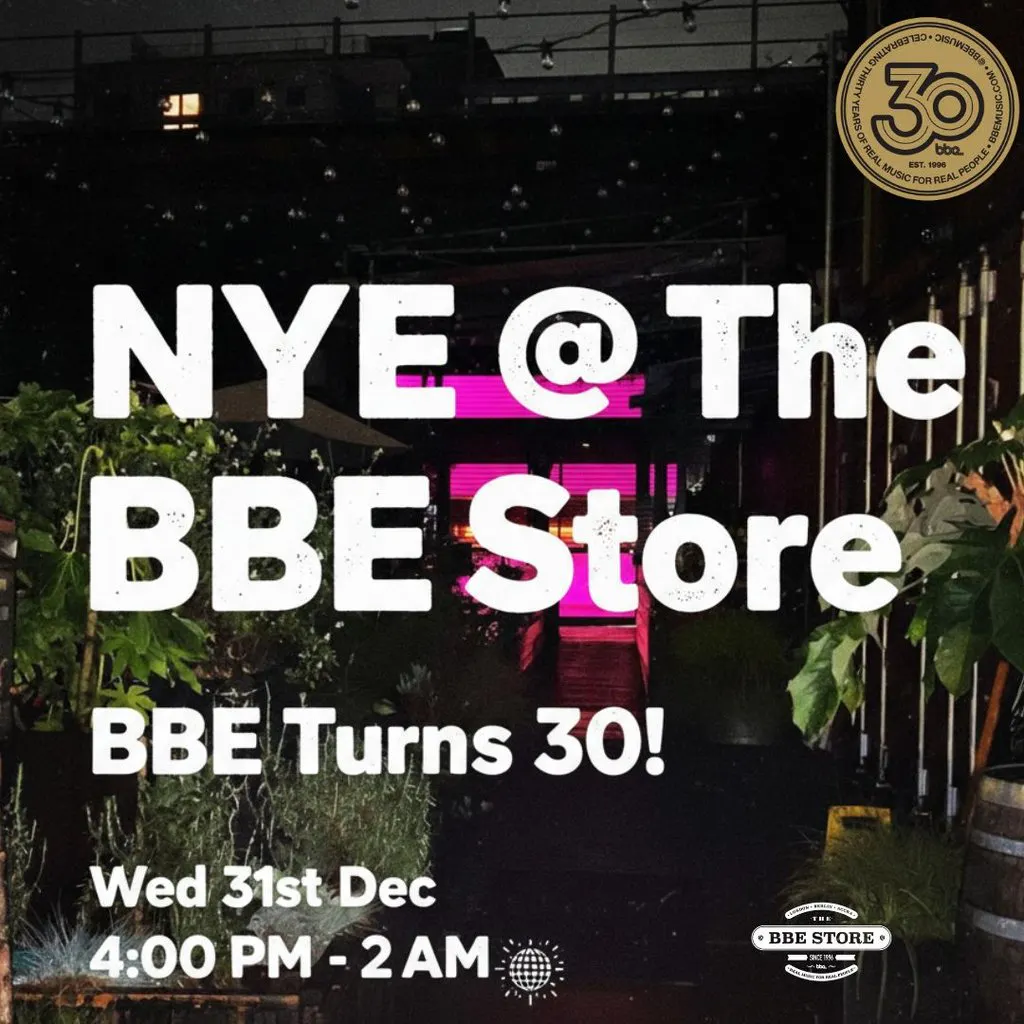 NYE @ The BBE Store - BBE turns 30 | The BBE Record Store London Wed 31 ...