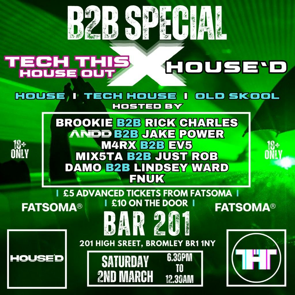 TTHO & House'D Presents a B2B Special | Bar 201 Bromley | Sat 2nd March ...