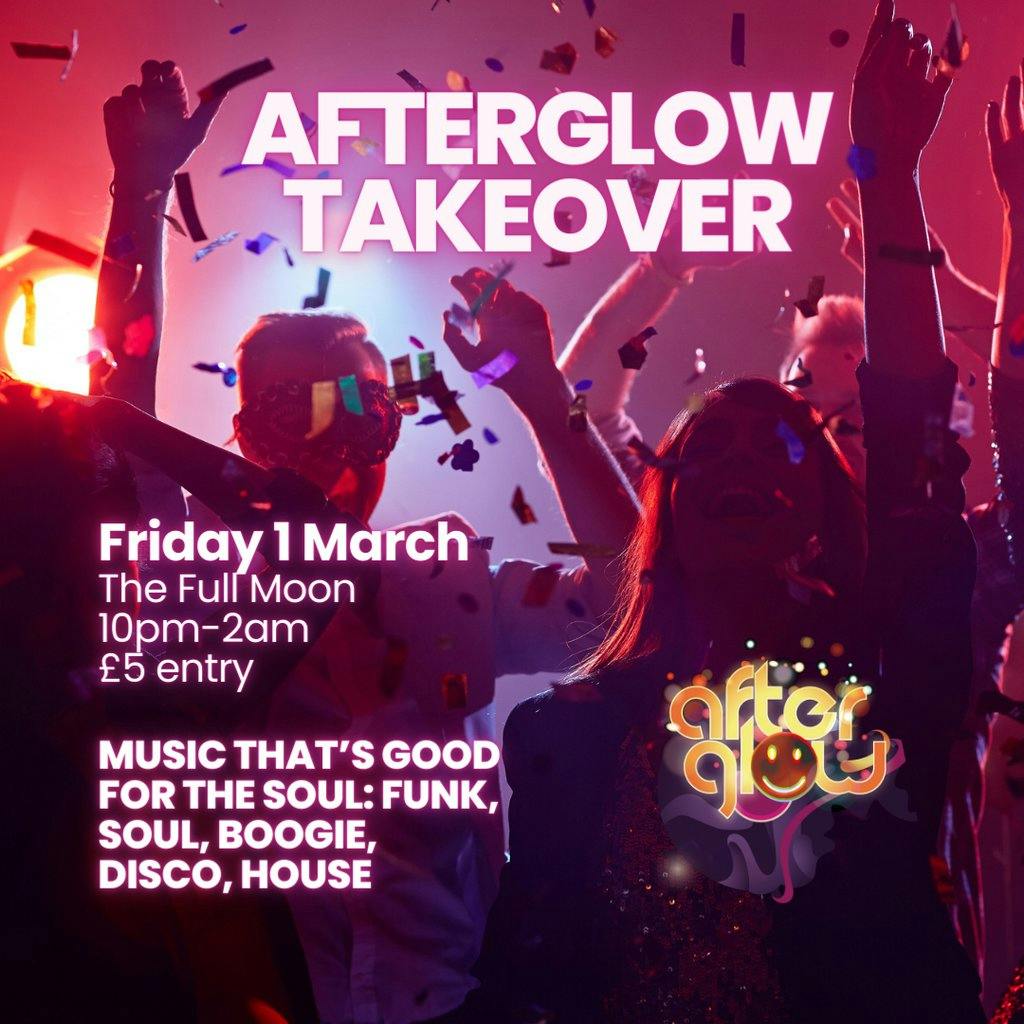 Afterglow Takeover @ The Full Moon | The Full Moon And Attic Bar ...