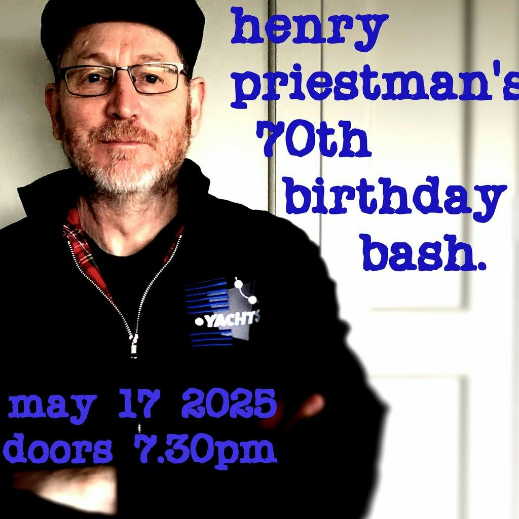 Henry Priestman's 70th Birthday show | Future Yard Birkenhead Sat 17 ...