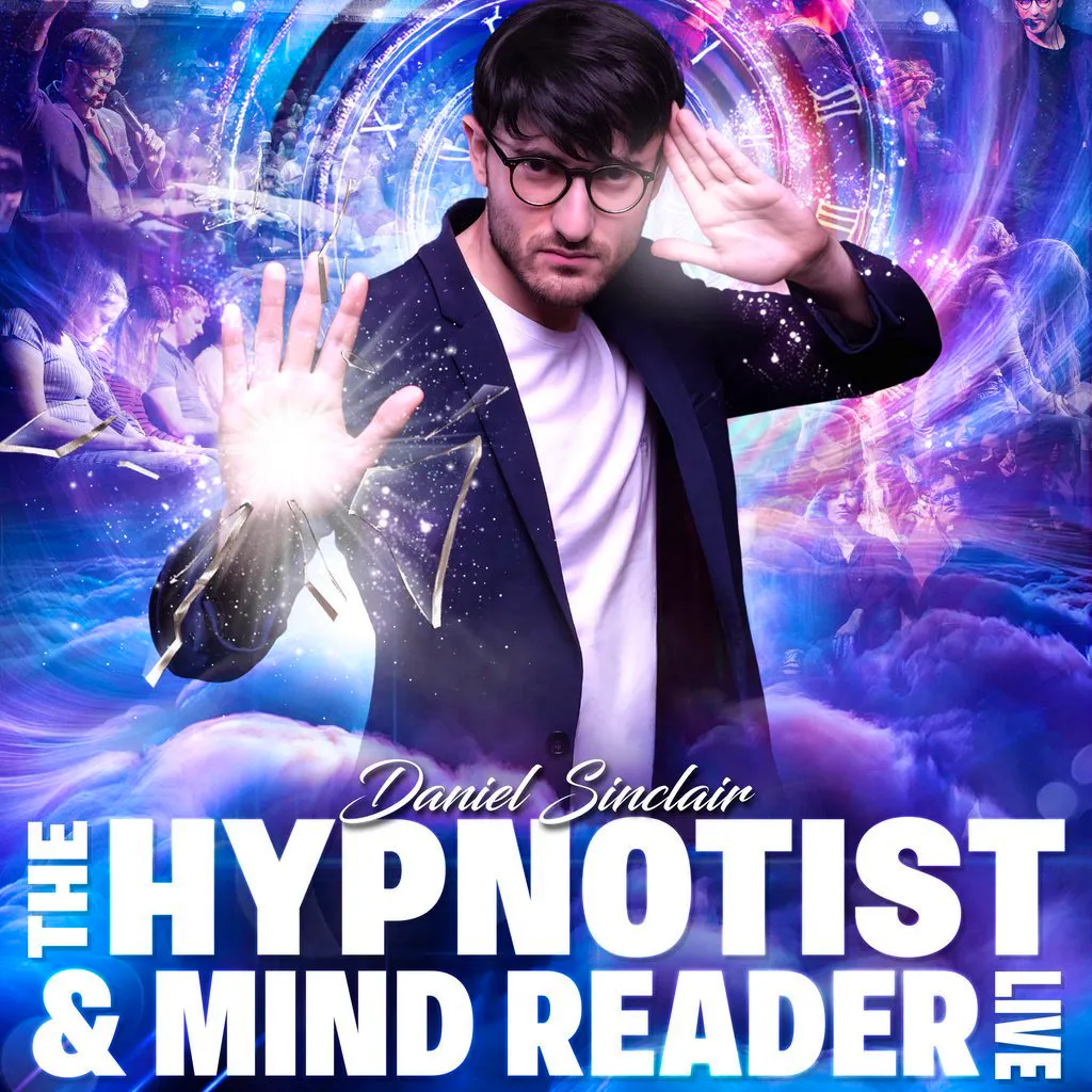 Daniel Sinclair: The Hypnotist & Mind Reader Live | Queen's Theatre ...