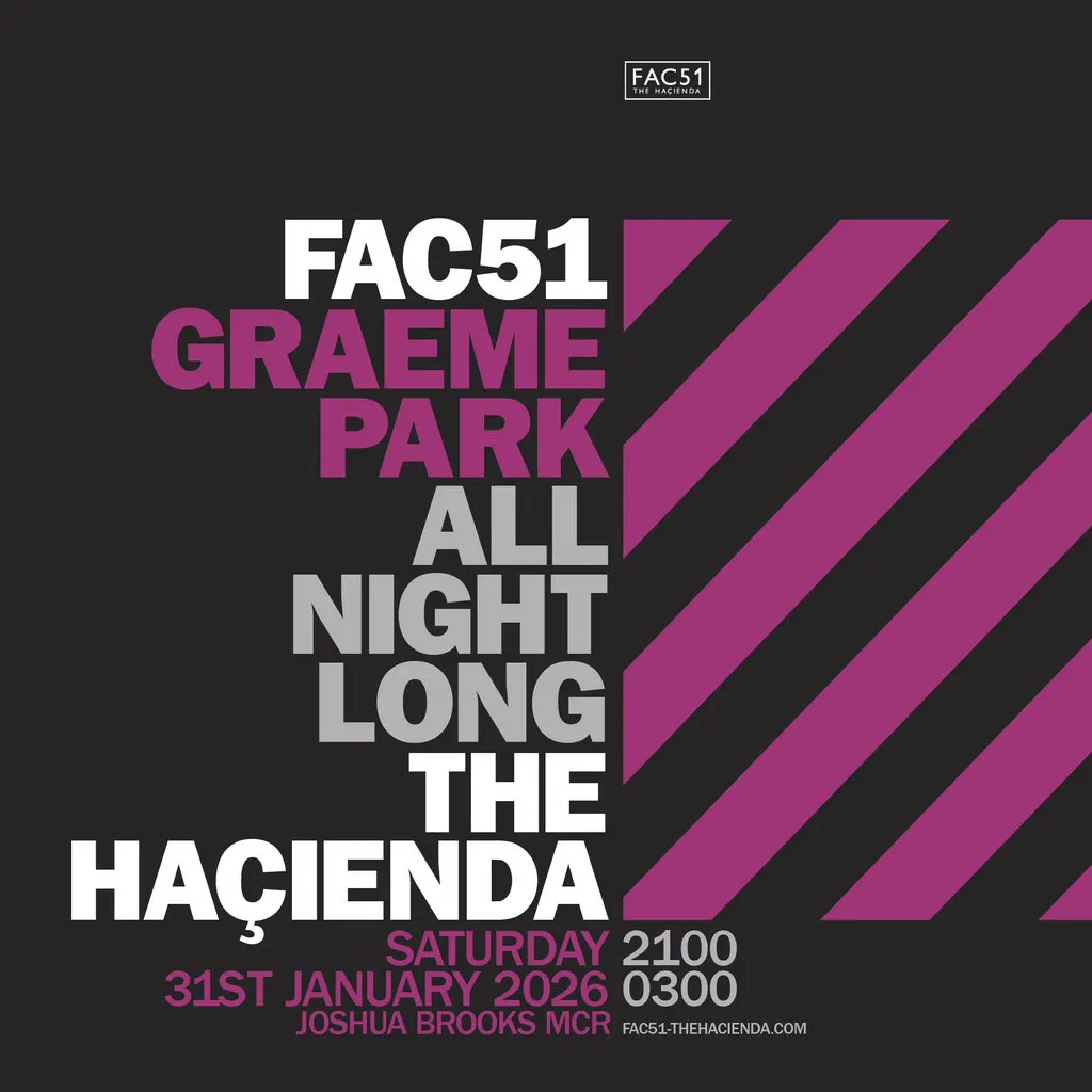 Graeme Park - Haçienda All Night Long | Joshua Brooks Manchester Sat 31 ...